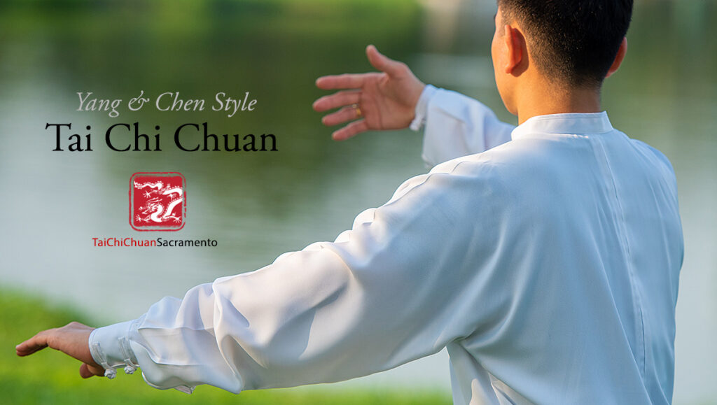 Tai Chi Chuan Sacramento - Yang & Chen Style Tai Chi Classes